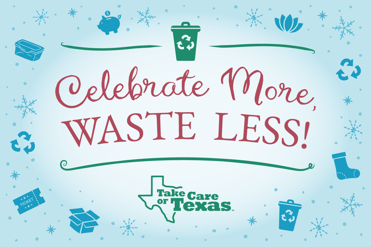 Top 5 Reasons to Reduce Waste During the Holidays | Take Care of Texas