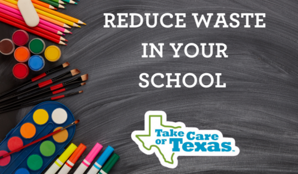 Easy Ways to Reduce Waste in Your School | Take Care of Texas